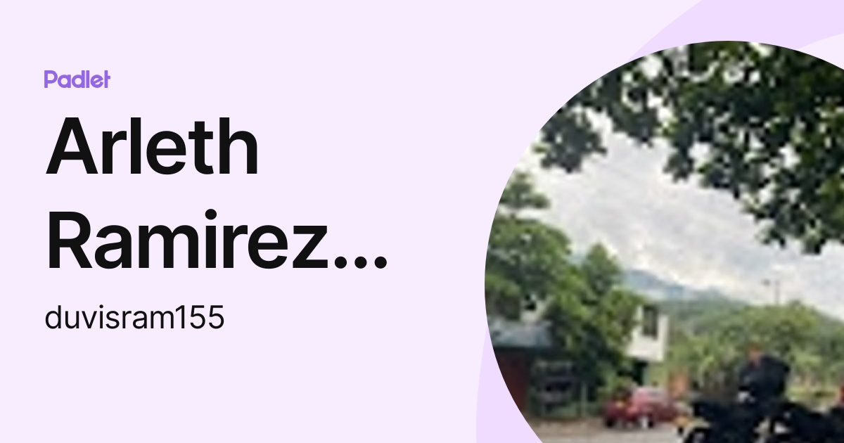 Arleth Ramirez Vera (duvisram155) profile | Padlet