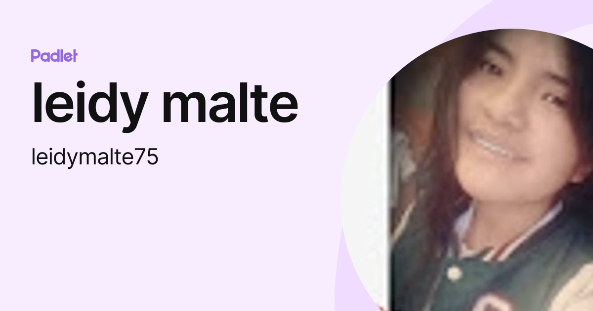 leidy malte (leidymalte75) profile | Padlet