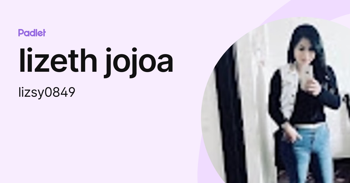 lizeth jojoa (lizsy0849) profile | Padlet