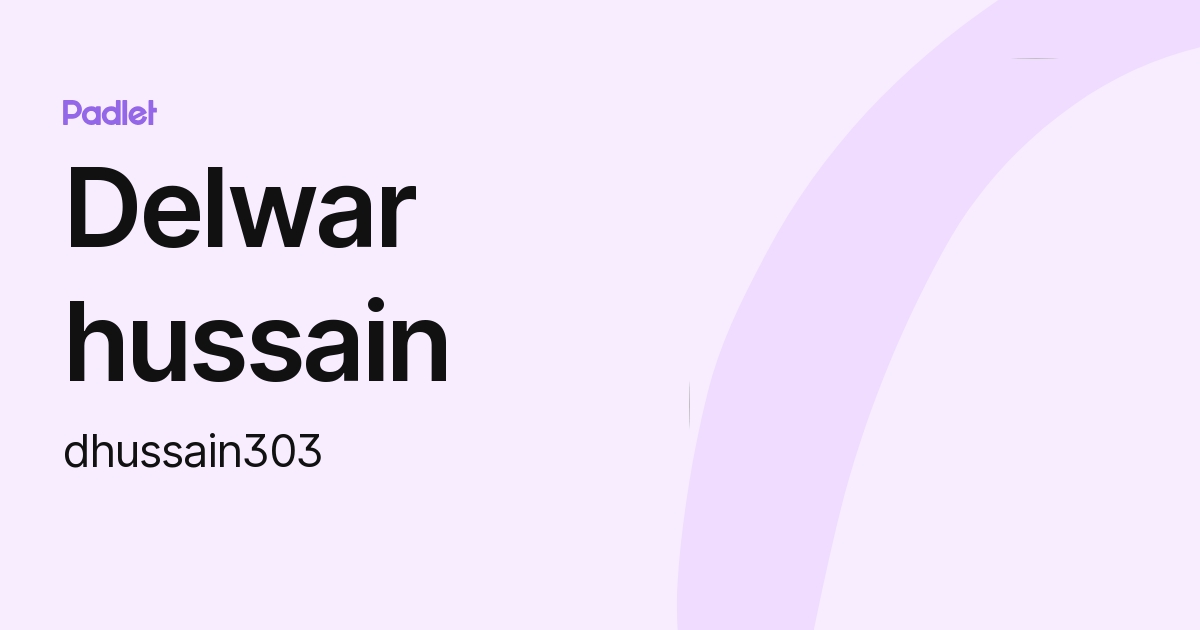 Delwar hussain (dhussain303) profile | Padlet