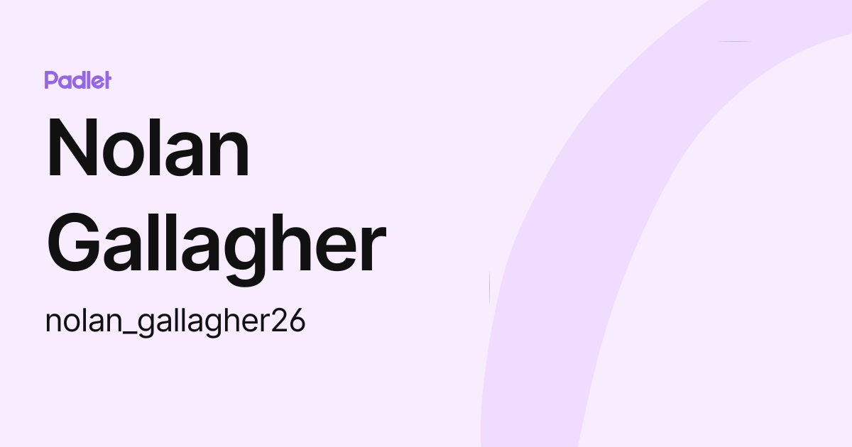 Nolan Gallagher (nolan_gallagher26) profile | Padlet