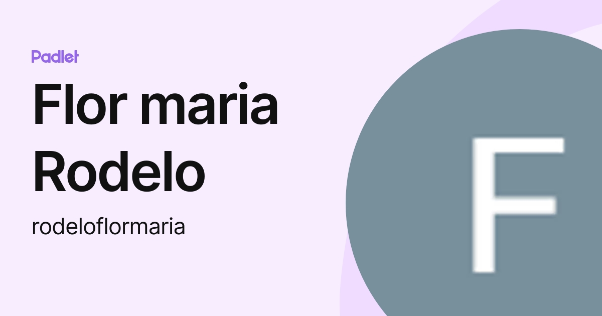 Flor maria Rodelo (rodeloflormaria) profile | Padlet