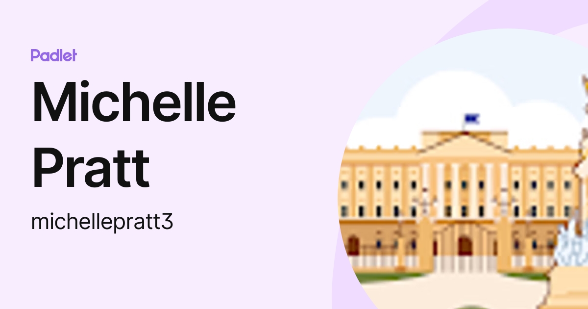 Michelle Pratt (michellepratt3) profile | Padlet