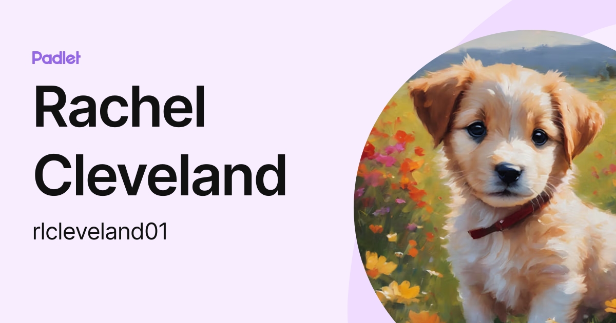 Rachel Cleveland (rlcleveland01) profile | Padlet