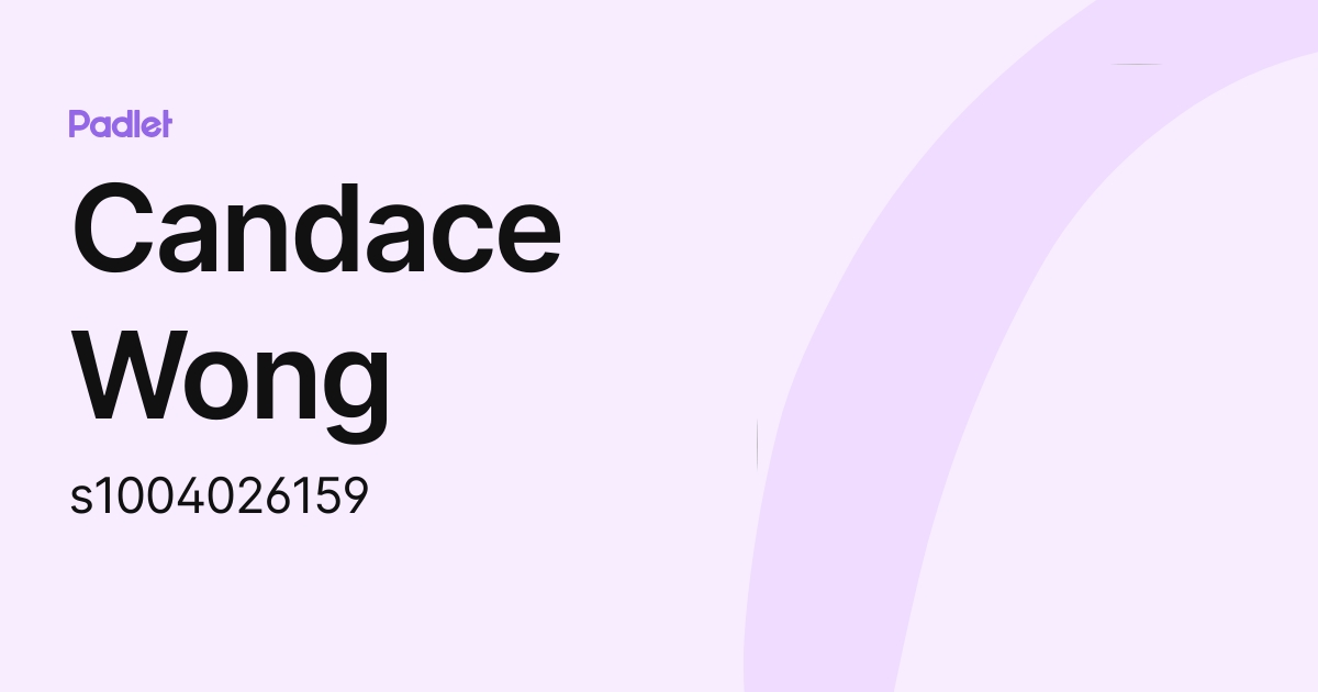 Candace Wong (s1004026159) profile | Padlet