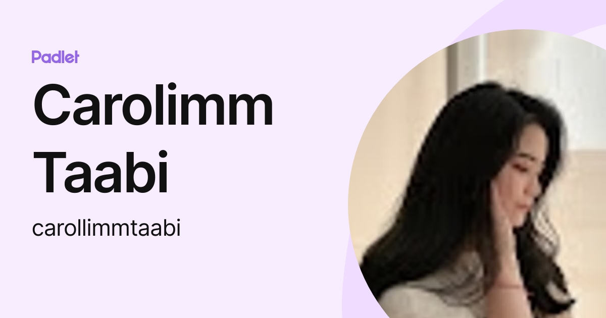 Carolimm Taabi (carollimmtaabi) profile | Padlet