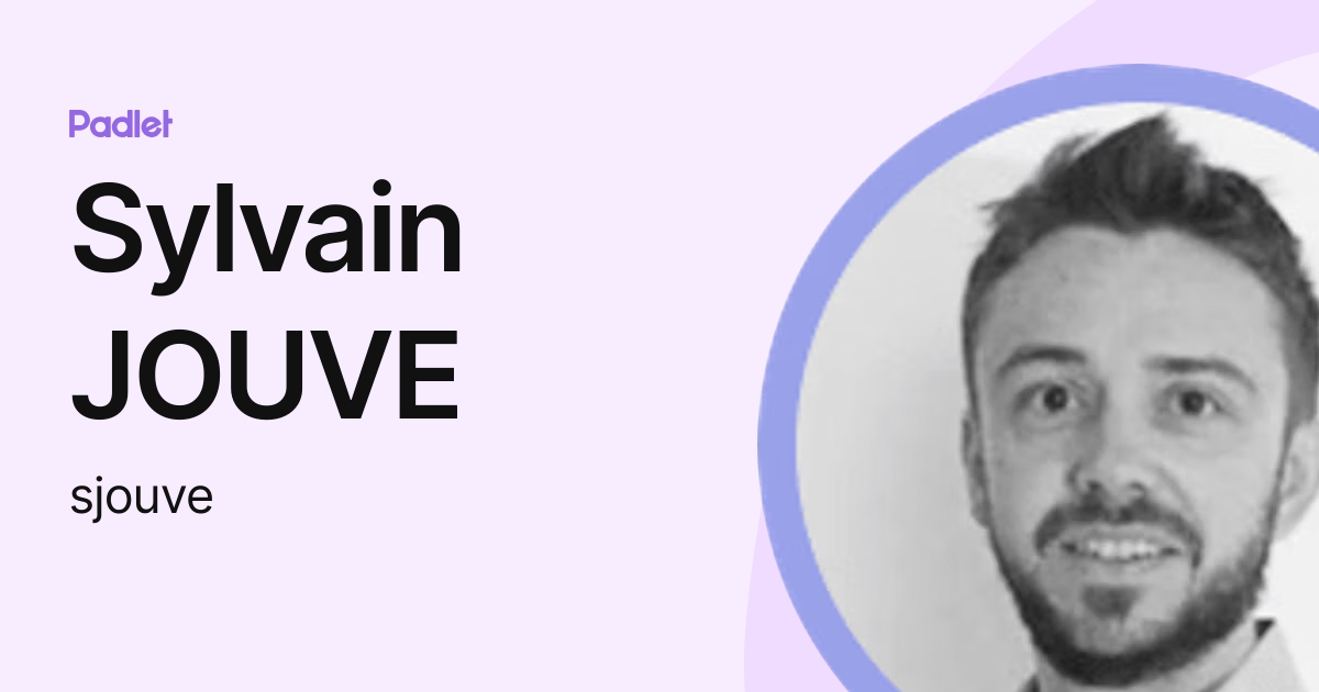 Sylvain JOUVE (sjouve) profile | Padlet
