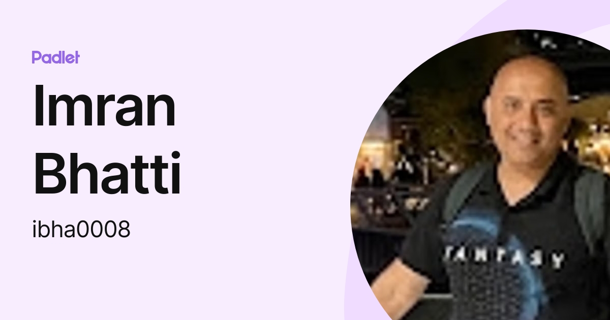 Imran Bhatti (ibha0008) profile | Padlet