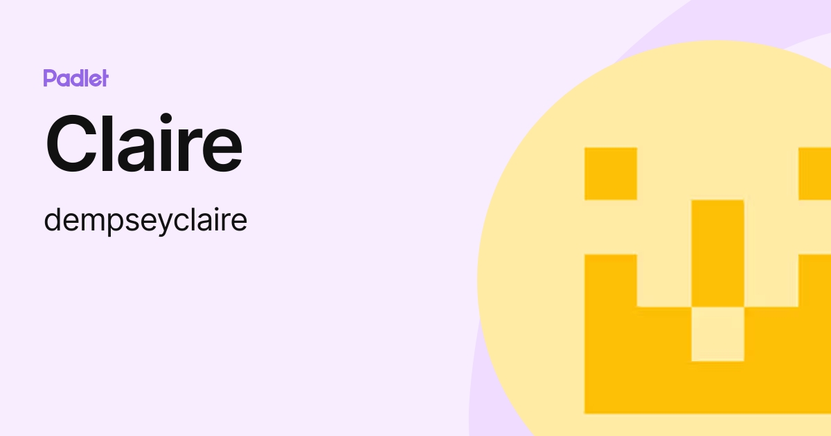 Claire (dempseyclaire) profile | Padlet