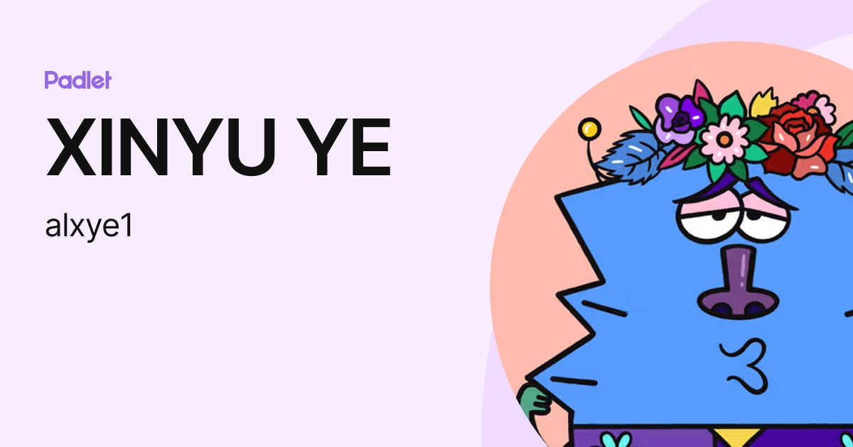 XINYU YE (alxye1) profile | Padlet