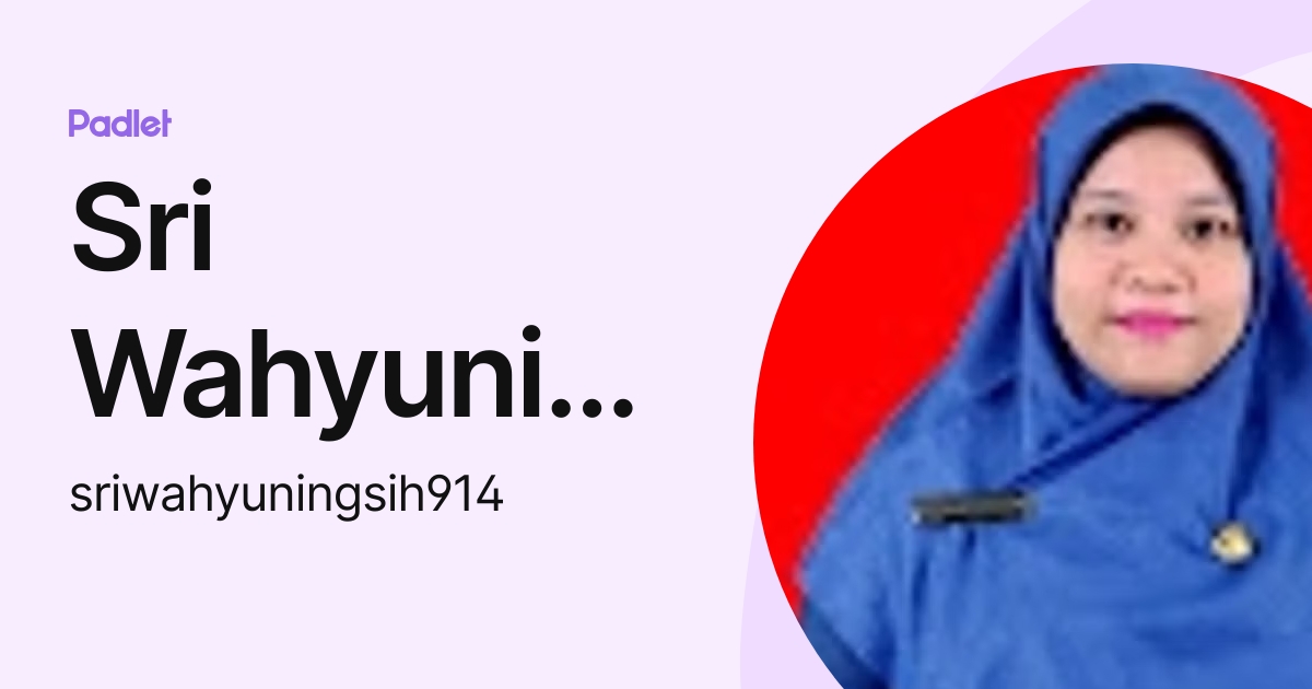 Sri Wahyuningsih Sriwahyuningsih914 Profile Padlet