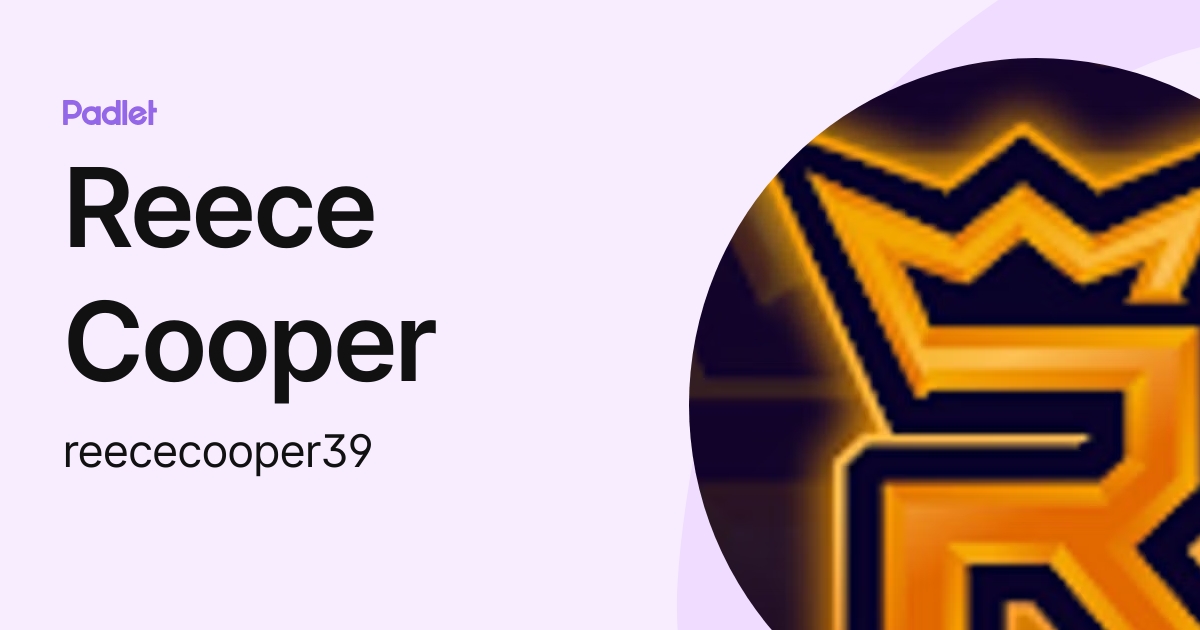 Reece Cooper (reececooper39) profile | Padlet