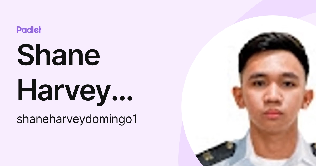 Shane Harvey Domingo (shaneharveydomingo1) profile | Padlet