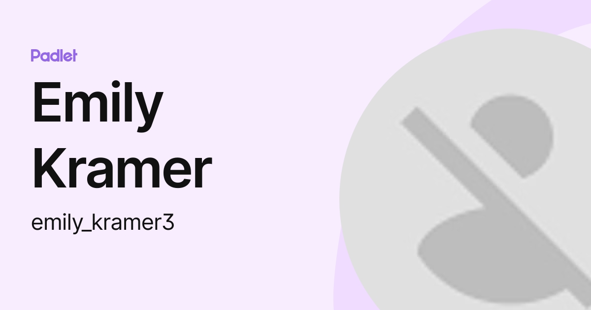 Emily Kramer (emily_kramer3) profile | Padlet