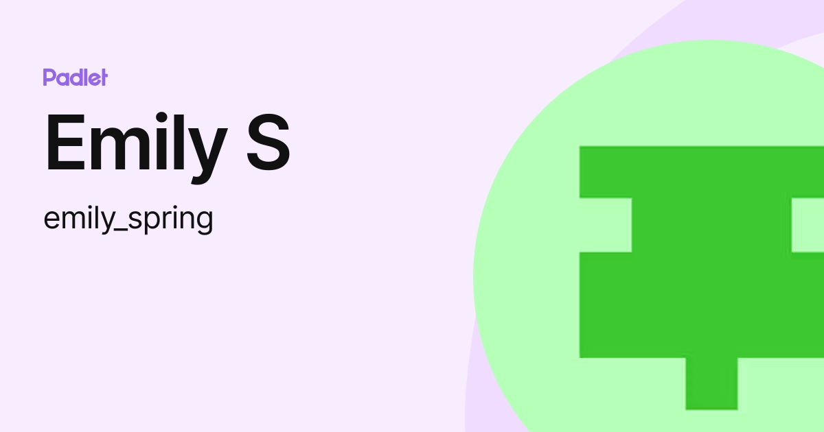 Emily S (emily_spring) profile | Padlet