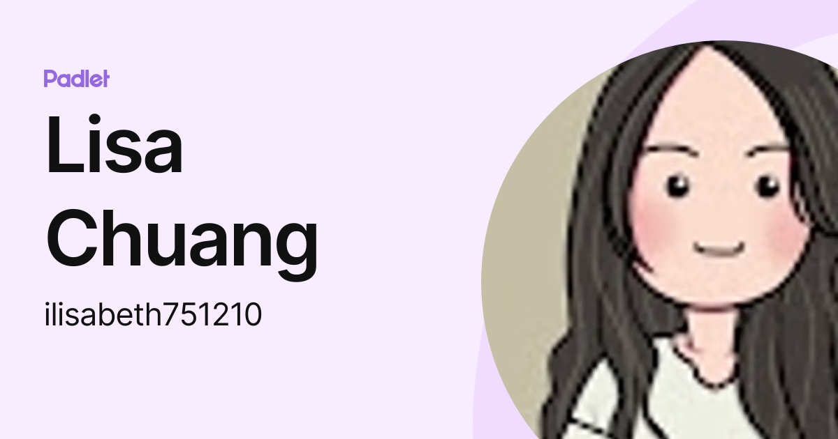 Lisa Chuang (ilisabeth751210) profile | Padlet