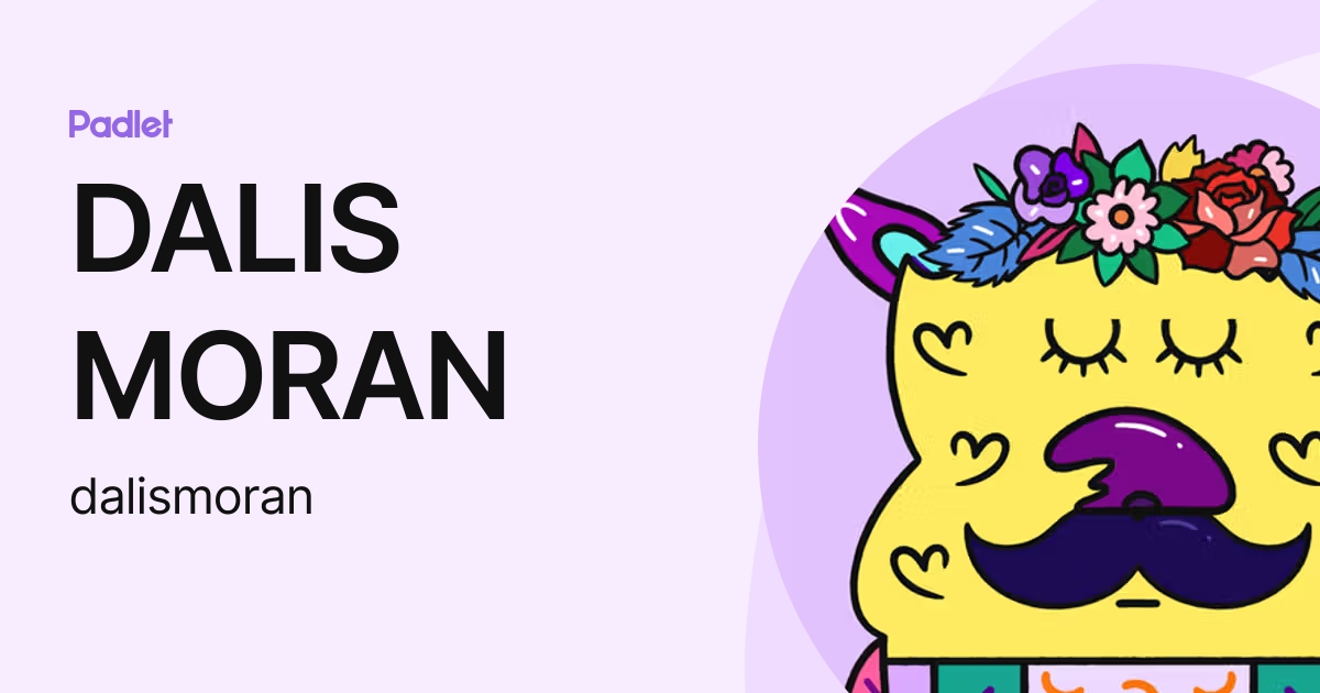 DALIS MORAN (dalismoran) profile | Padlet