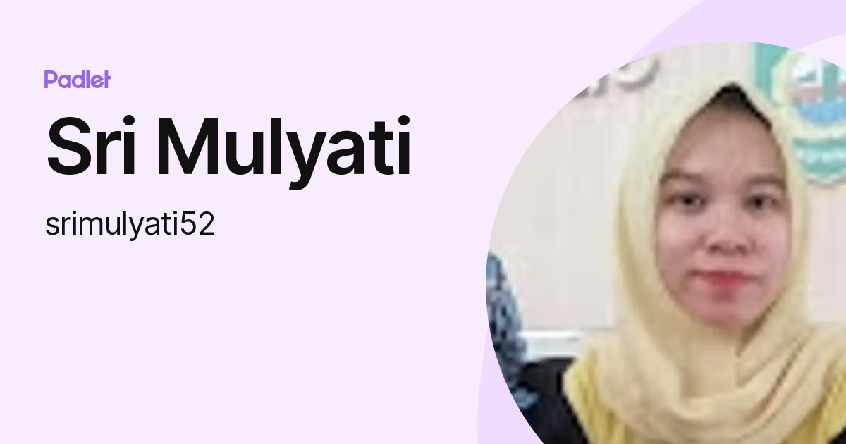 Sri Mulyati (srimulyati52) profile | Padlet