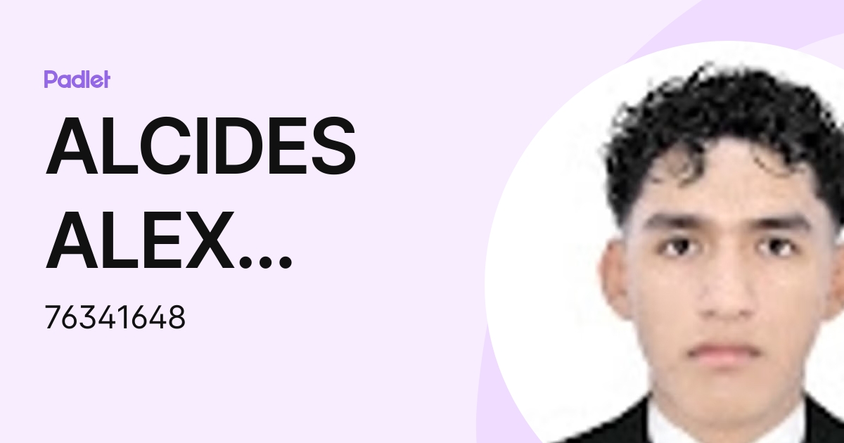 ALCIDES ALEX PORRAS HUARACA (76341648) profile | Padlet
