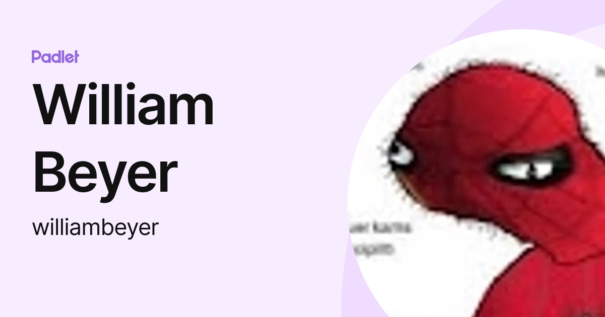 William Beyer (williambeyer) profile | Padlet