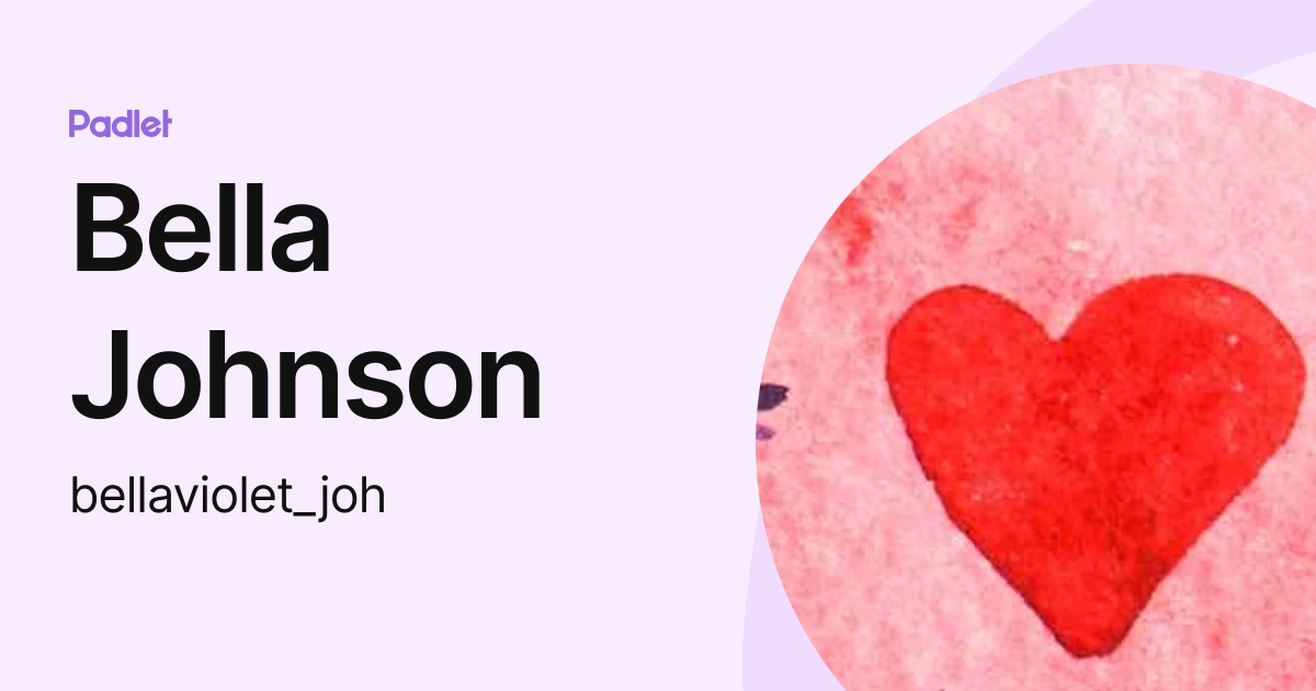 Bella Johnson (bellaviolet_joh) profile | Padlet