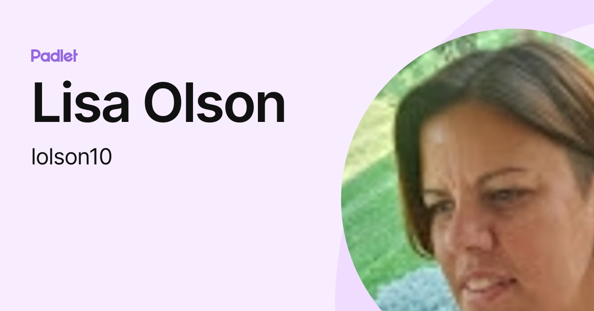 Lisa Olson (lolson10) profile | Padlet