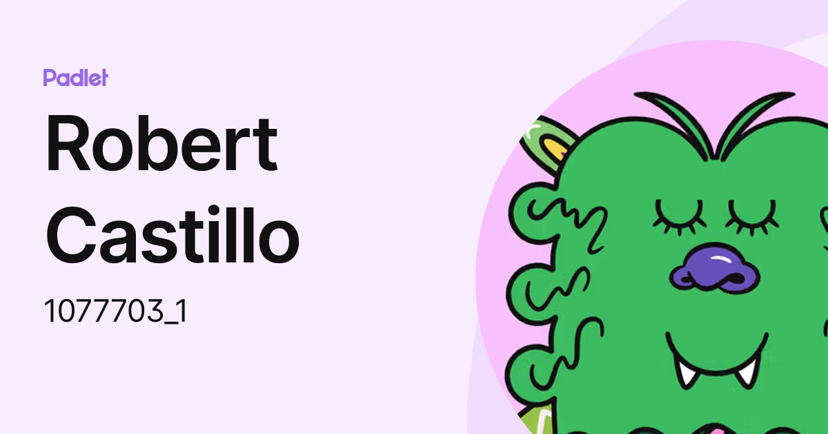 Robert Castillo (1077703_1) profile | Padlet
