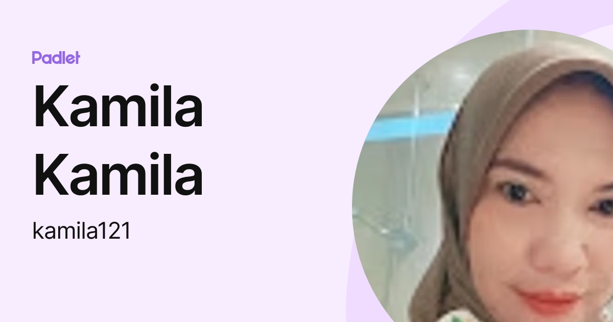 Kamila Kamila (kamila121) profile | Padlet