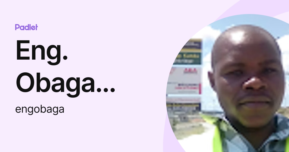 Eng. Obaga Alfred (engobaga) profile | Padlet