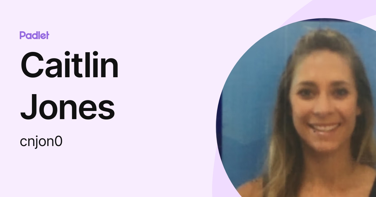 Caitlin Jones (cnjon0) profile | Padlet