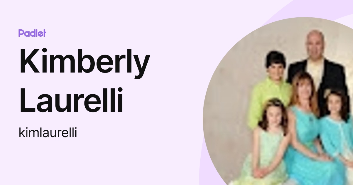 Kimberly Laurelli (kimlaurelli) profile | Padlet