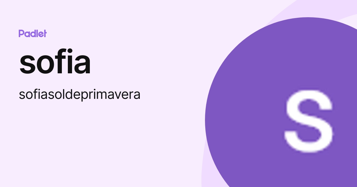 sofia (sofiasoldeprimavera) profile | Padlet