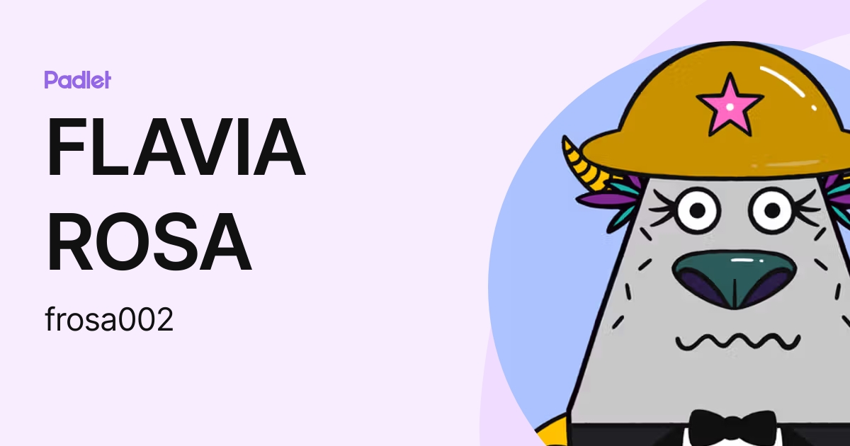FLAVIA ROSA (frosa002) profile | Padlet