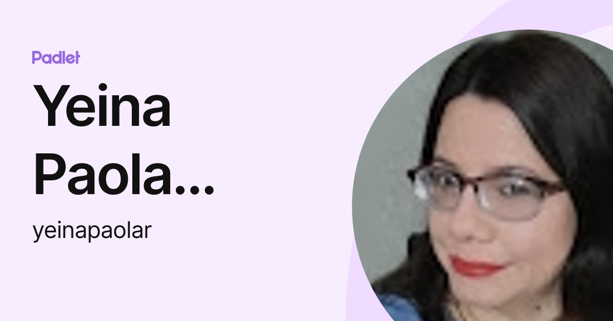 Yeina Paola Rodríguez Becerra (yeinapaolar) profile | Padlet