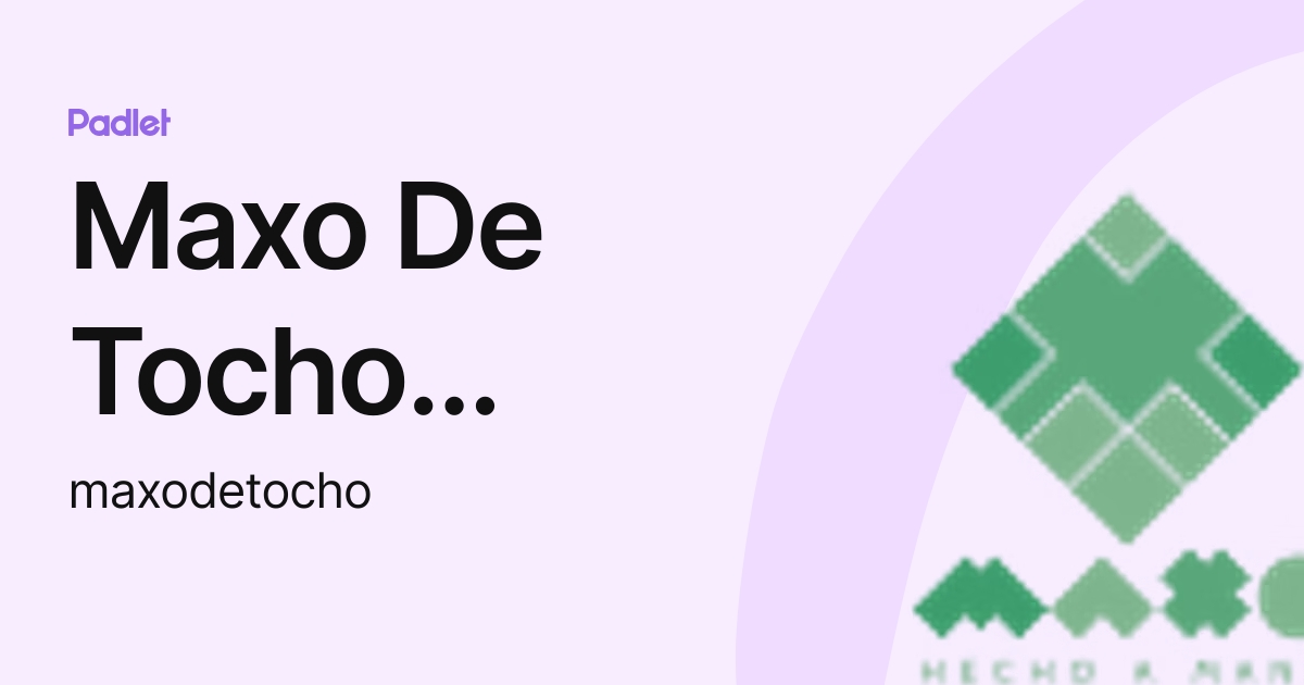 Maxo De Tocho Morocho (maxodetocho) profile | Padlet