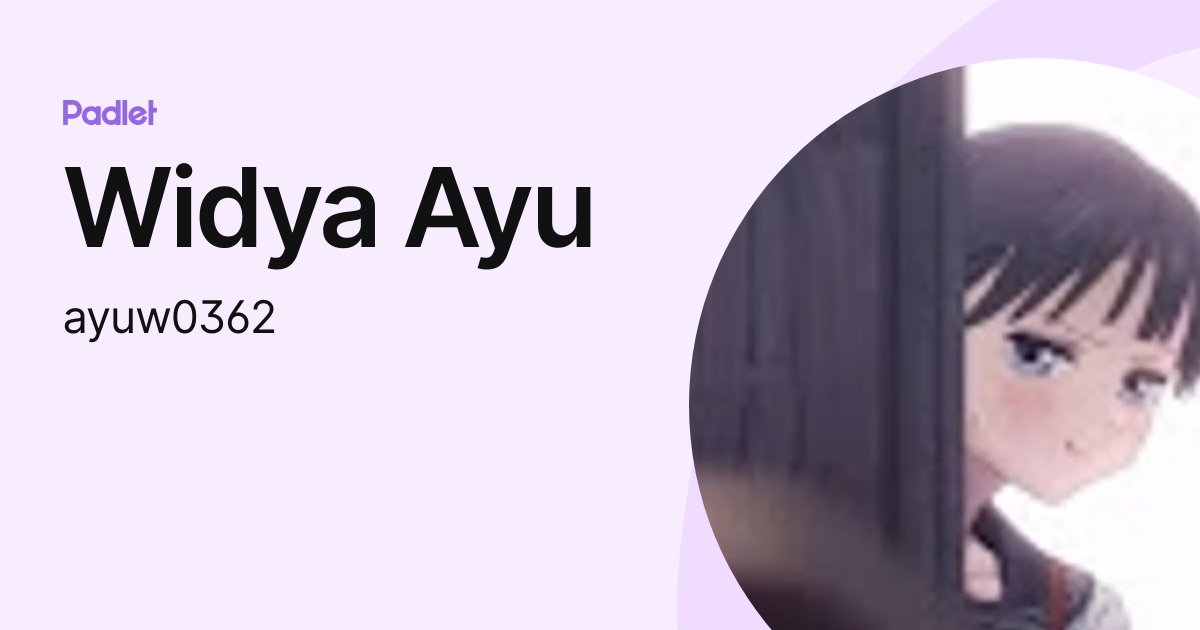 Widya Ayu (ayuw0362) profile | Padlet