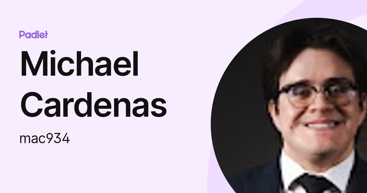 Michael Cardenas (mac934) profile | Padlet