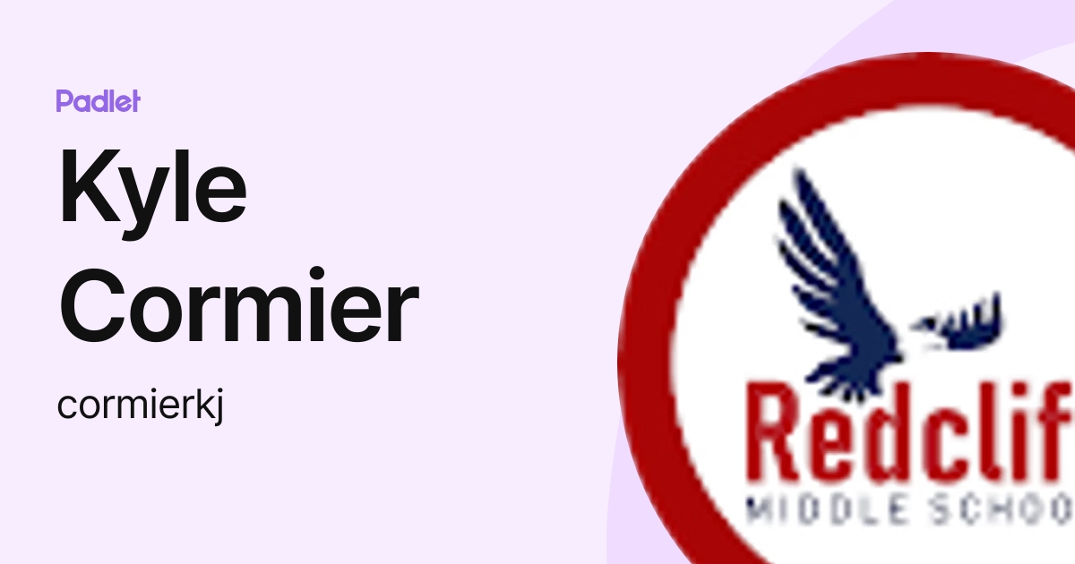 Kyle Cormier (cormierkj) profile | Padlet