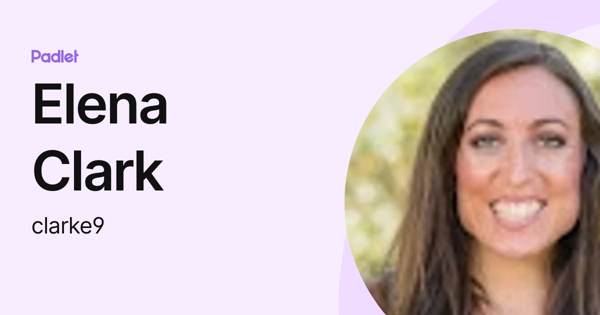 Elena Clark (clarke9) profile | Padlet