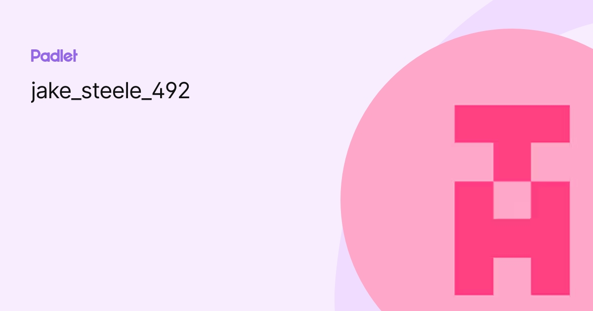 jake_steele_492 profile | Padlet