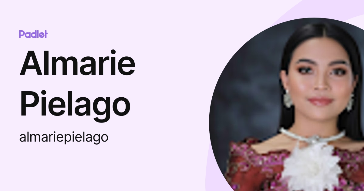 Almarie Pielago (almariepielago) profile | Padlet