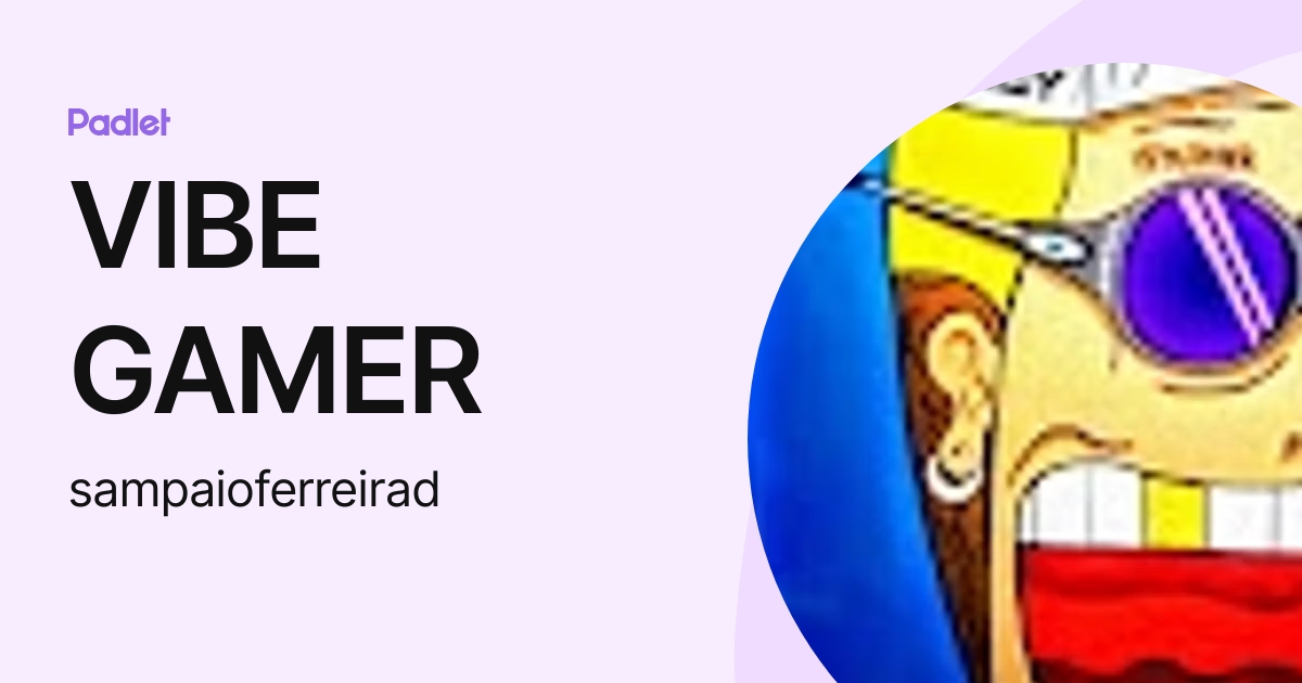 VIBE GAMER (sampaioferreirad) profile | Padlet