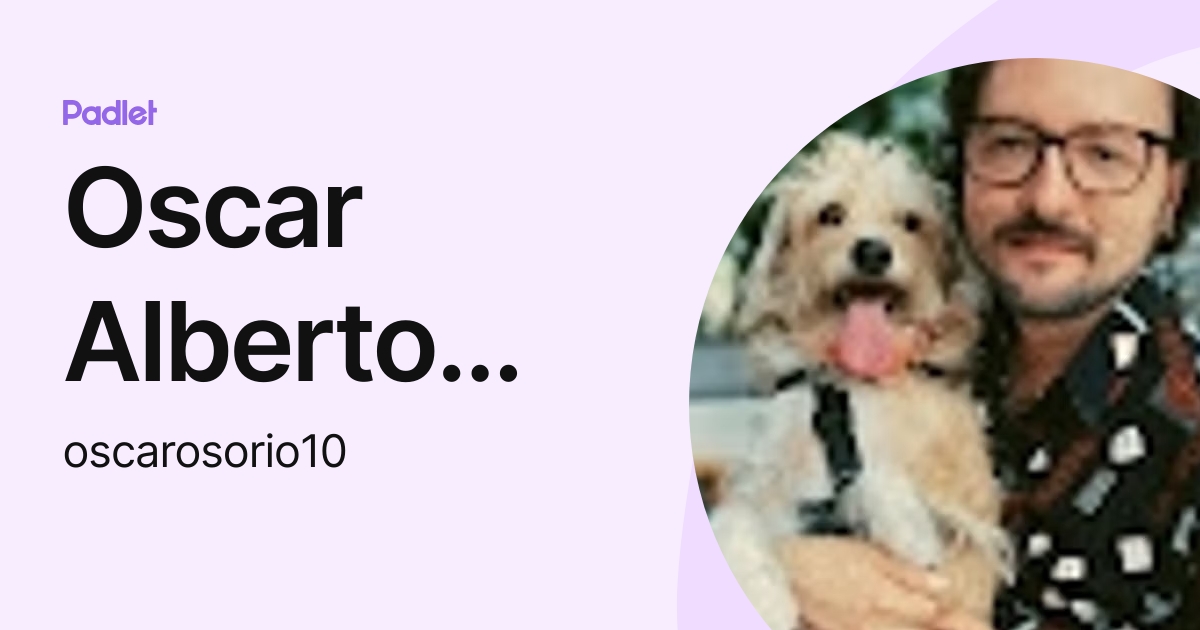 Oscar Alberto Osorio Ruiz (oscarosorio10) profile | Padlet