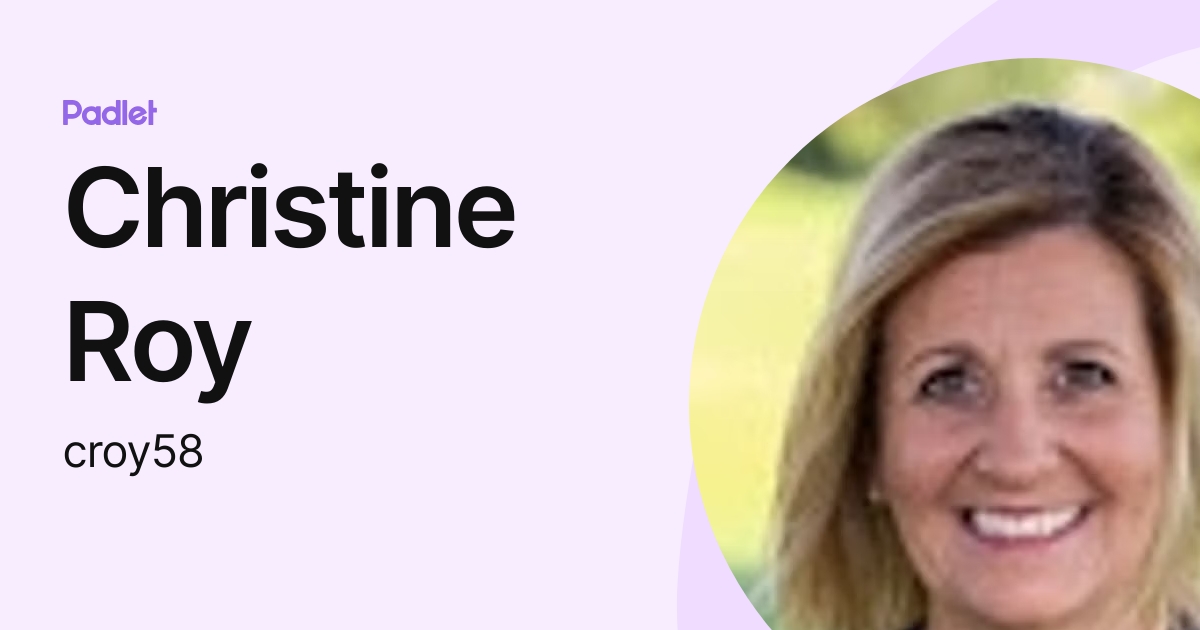 Christine Roy (croy9) profile | Padlet