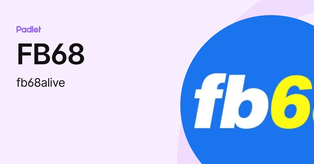 FB68 (fb68alive) profile | Padlet