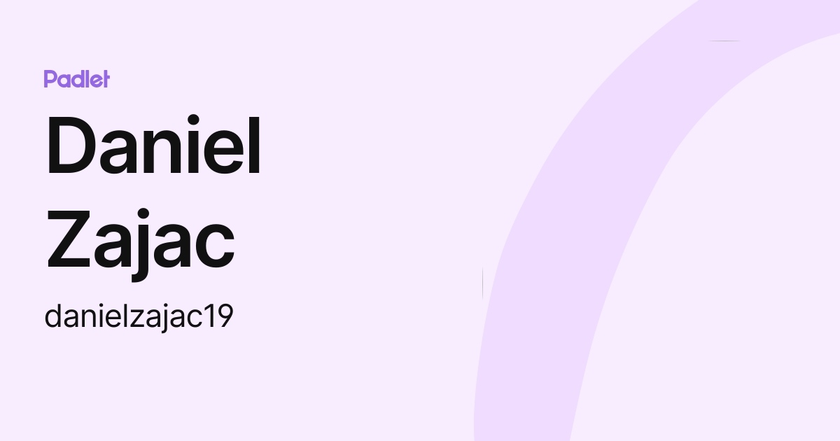 Daniel Zajac (danielzajac19) profile | Padlet