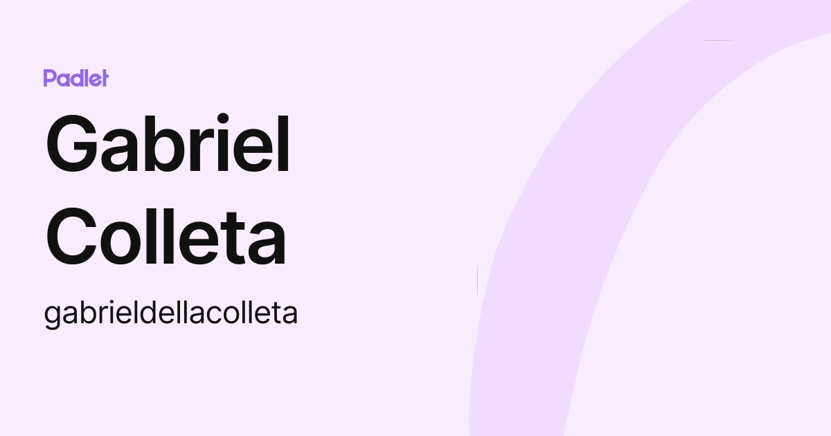 Gabriel Colleta (gabrieldellacolleta) profile | Padlet
