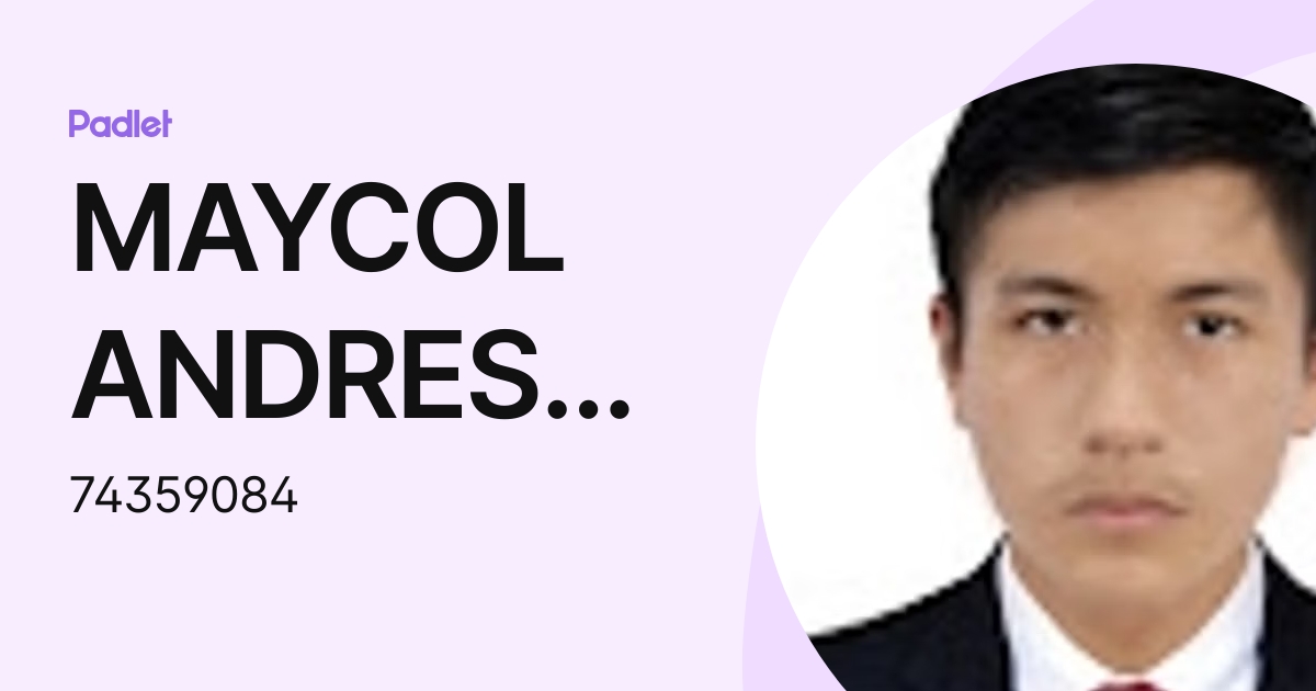 MAYCOL ANDRES SUAREZ PANIURA (74359084) profile | Padlet
