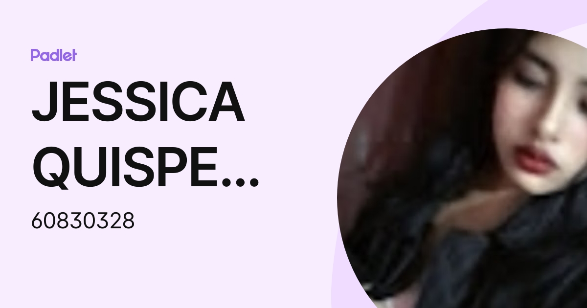 JESSICA QUISPE RONDINEL (60830328) profile | Padlet