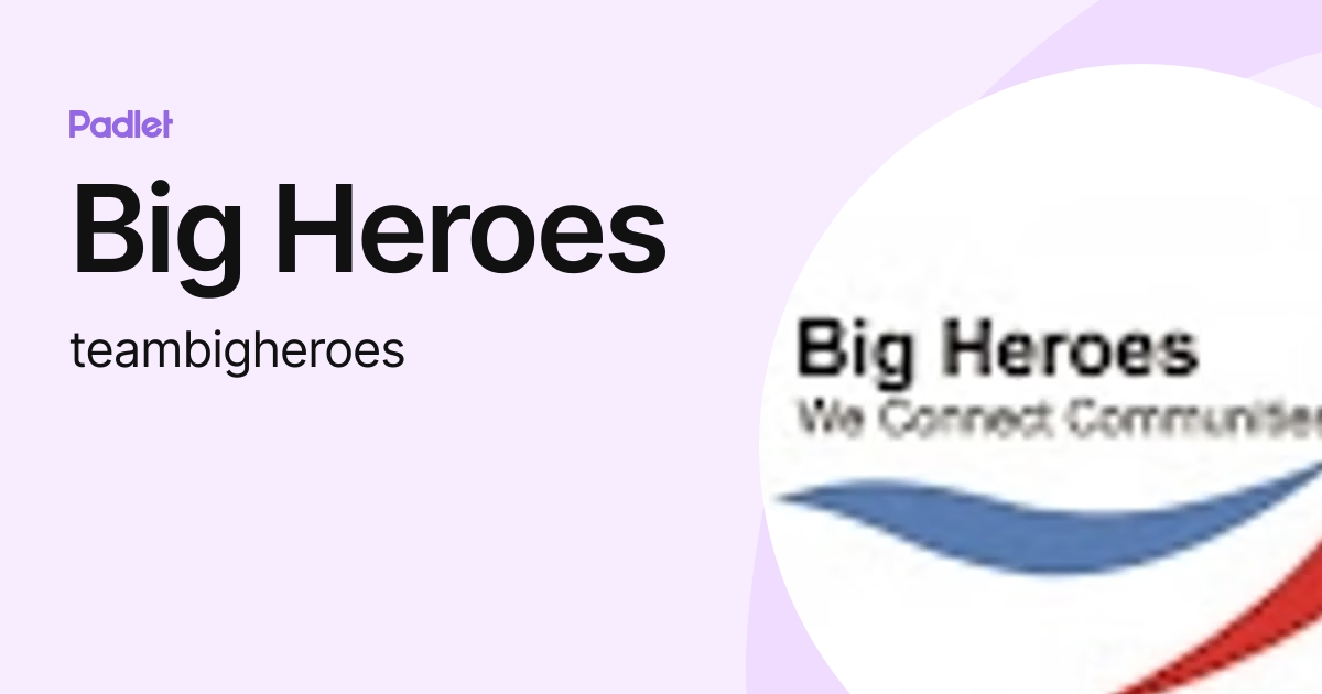 Big Heroes (teambigheroes) profile | Padlet